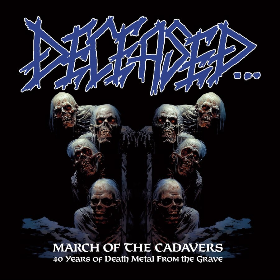 Deceased – March of the Cadavers – 40 Years of Death Metal From the ...